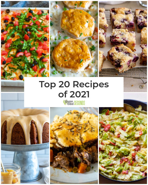 Top 20 Recipes of 2021 - Gonna Want Seconds